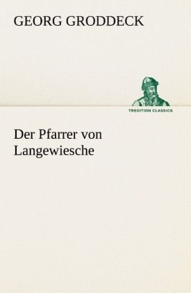'Der Pfarrer von Langewiesche' von 'Georg Groddeck' - Buch - '978-3 ...