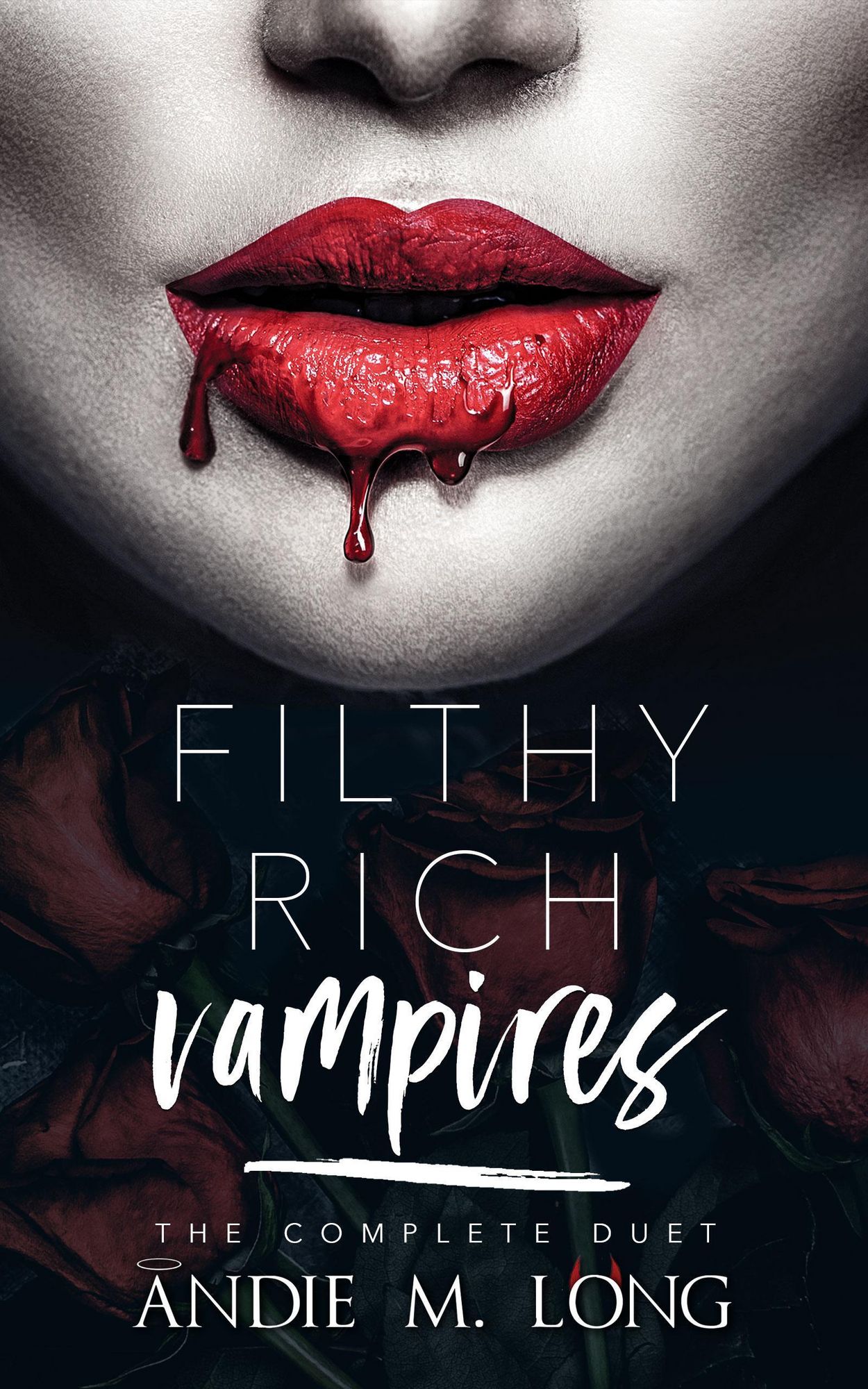 'Filthy Rich Vampires: The Complete Duet' von 'Andie M. Long' - eBook