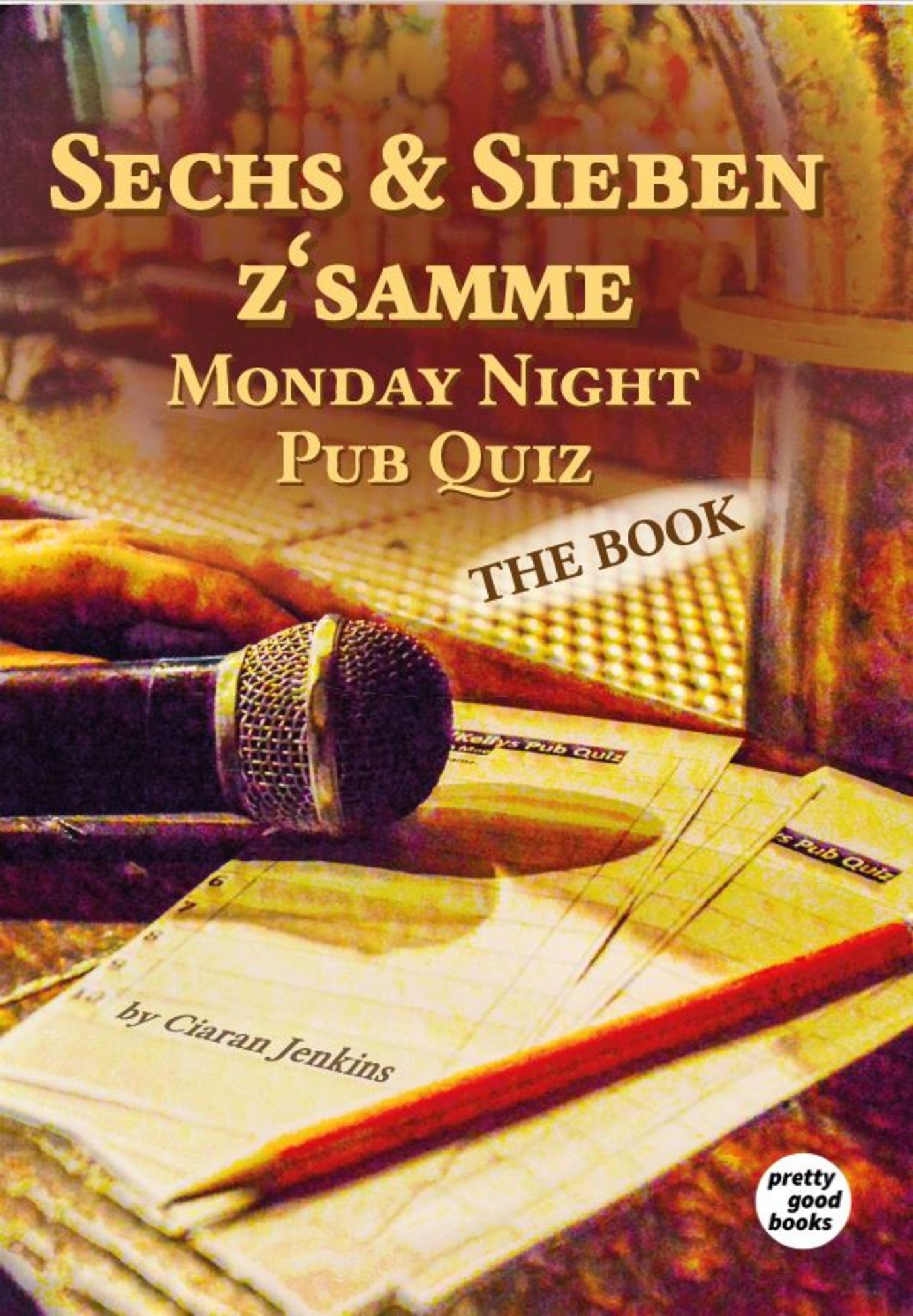 'Sechs & Sieben z'samme - Monday Night Pub Quiz' von 'Ciaran Jenkins ...