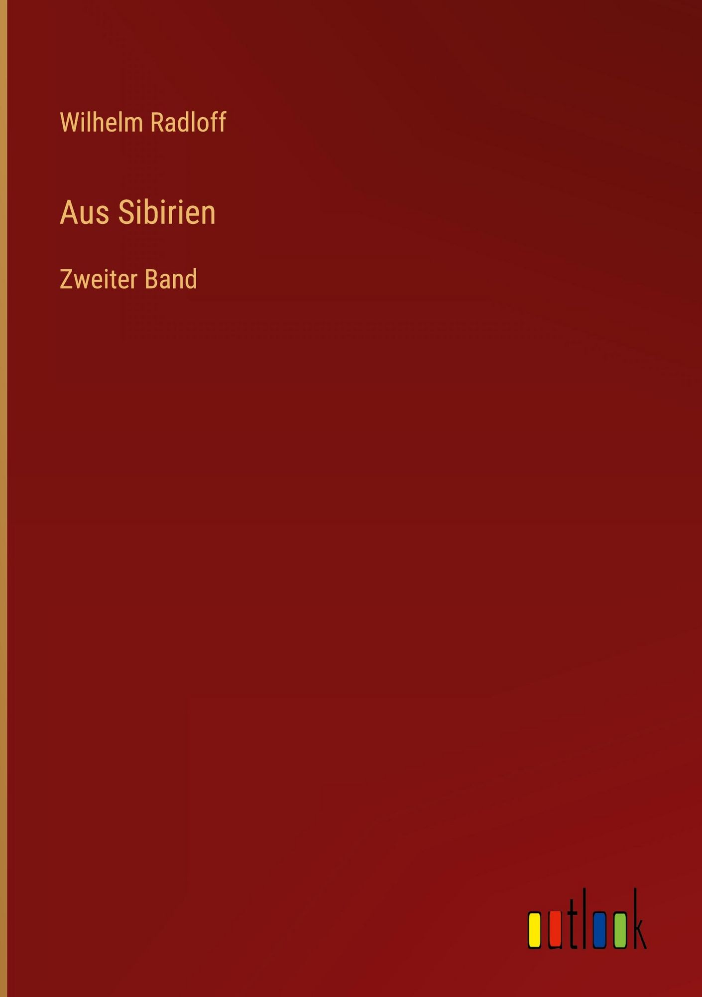 'Aus Sibirien' von 'Wilhelm Radloff' - Buch - '978-3-368-27487-0'