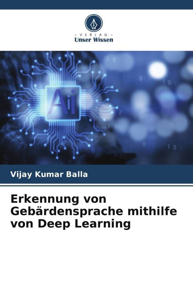 'Erkennung von Gebärdensprache mithilfe von Deep Learning' von 'Vijay Kumar Balla' - Buch - '978 ...