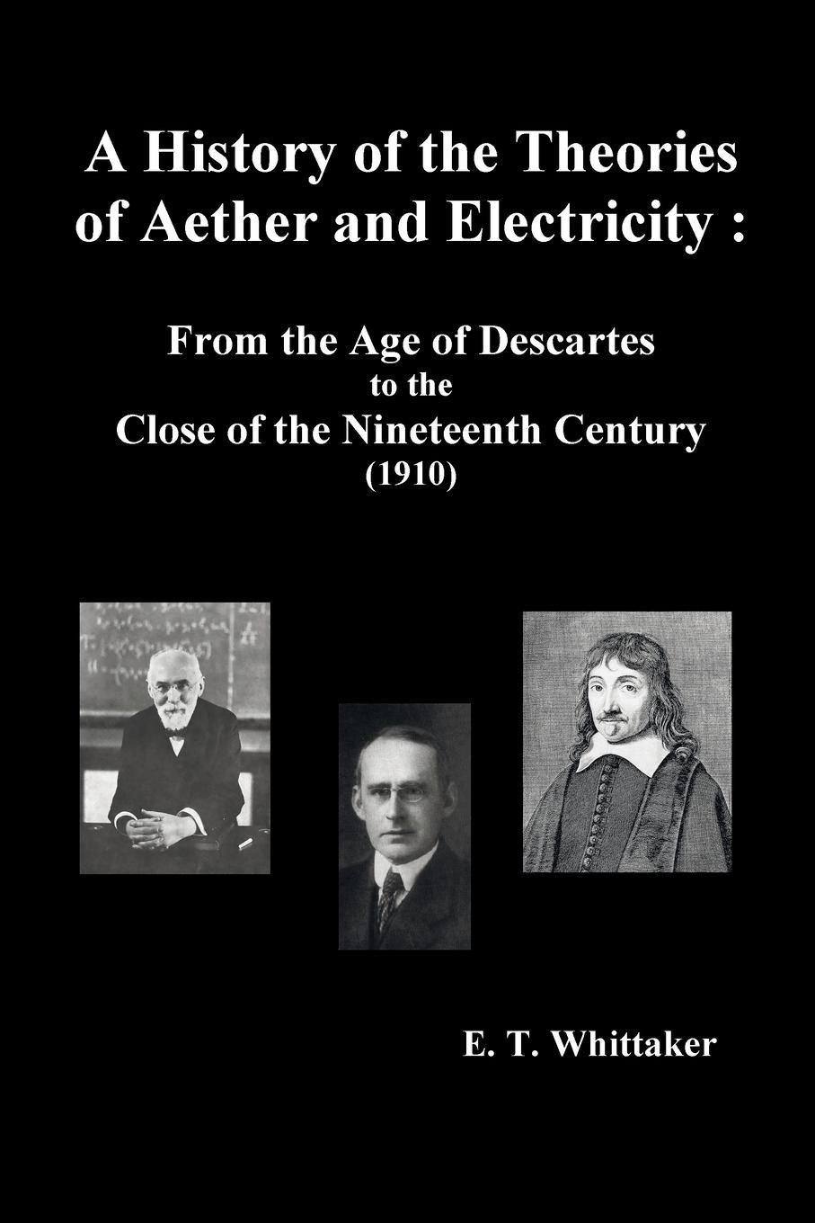 'A History of the Theories of Aether and Electricity' von 'Edmund ...