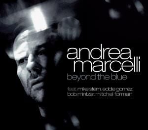 Marcelli, A: Beyond The Blue Feat. Mike Stern,Eddie Gomez,Bo von Andrea ...