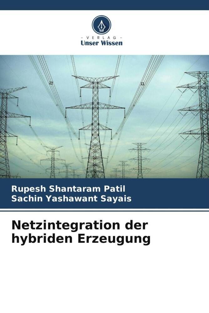'Netzintegration der hybriden Erzeugung' von 'Rupesh Shantaram Patil' - Buch - '978-620-5-79785-3'