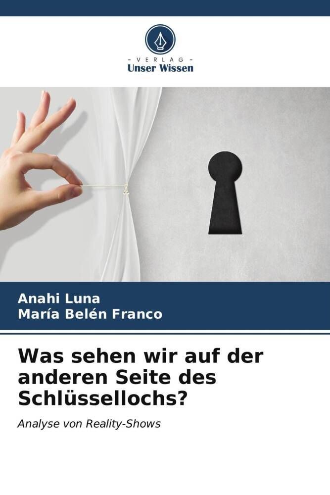 'Was sehen wir auf der anderen Seite des Schlüssellochs?' von 'Anahi ...