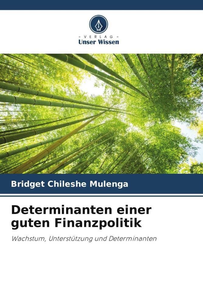 'Determinanten einer guten Finanzpolitik' von 'Bridget Chileshe Mulenga ...