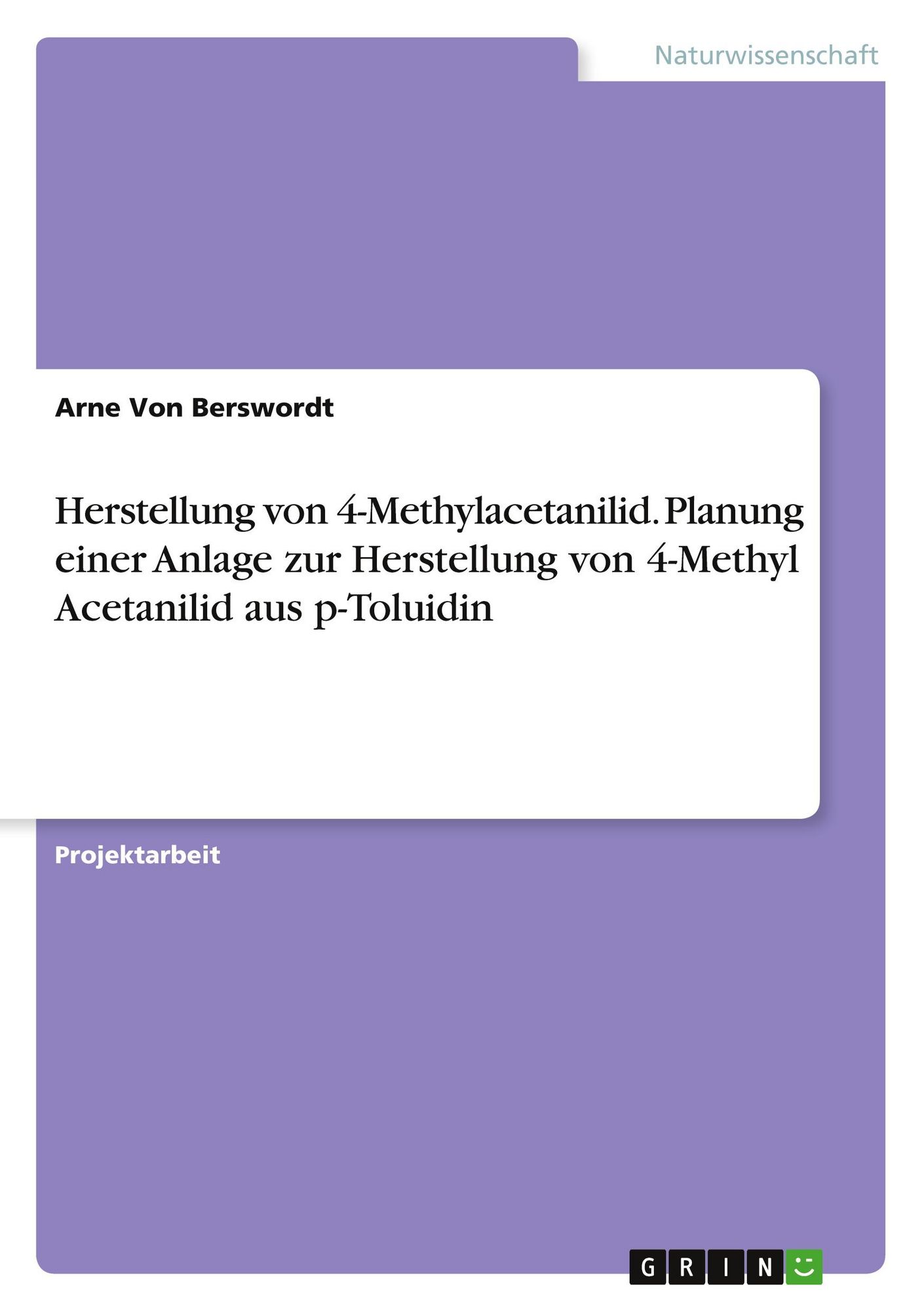 'Herstellung von 4-Methylacetanilid. Planung einer Anlage zur ...