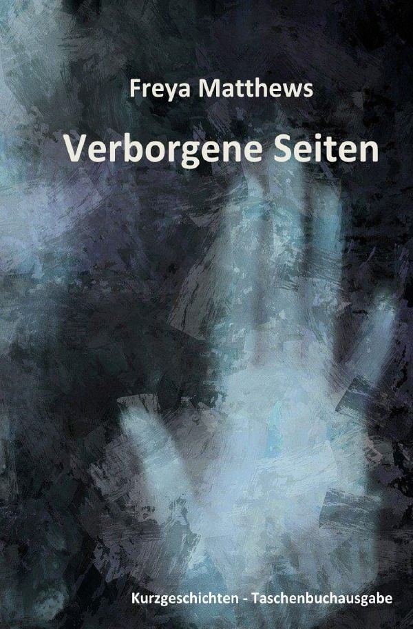 'Verborgene Seiten' von 'Freya Matthews' - Buch - '978-3-7584-1899-0'