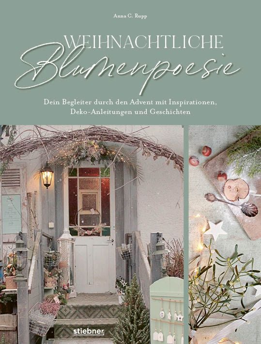 'Weihnachtliche Blumenpoesie' von 'Anna Rupp' - Buch - '978-3-8307-1461-3'