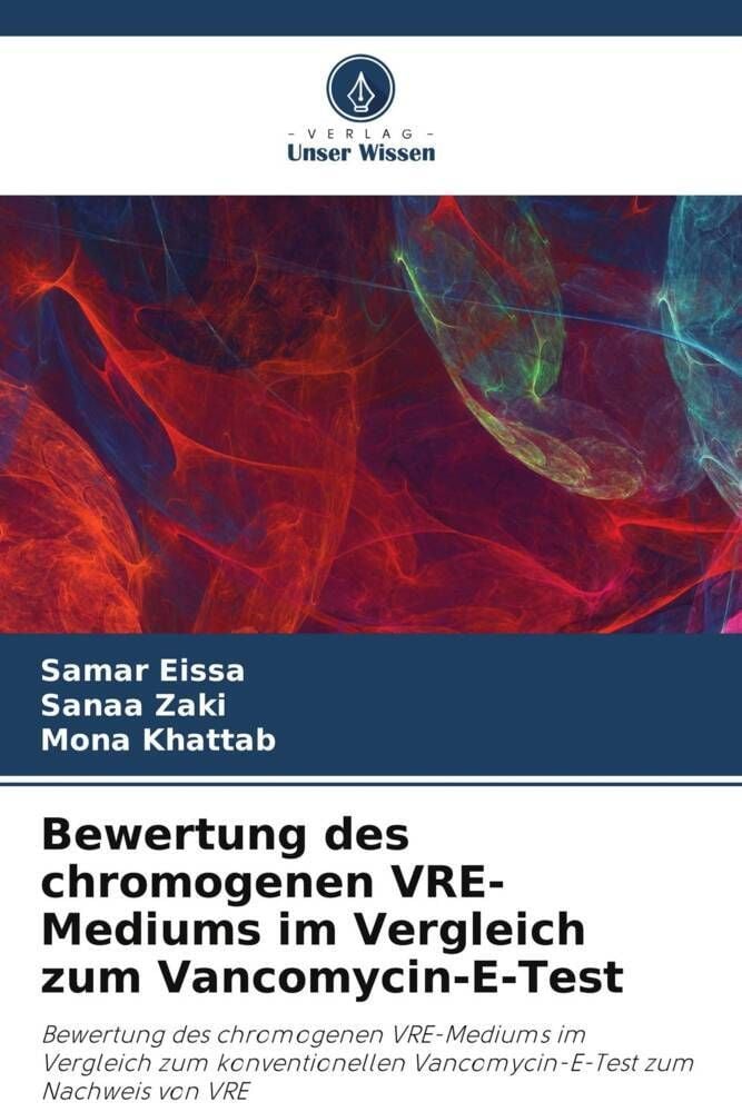 'Bewertung des chromogenen VRE-Mediums im Vergleich zum Vancomycin-E ...