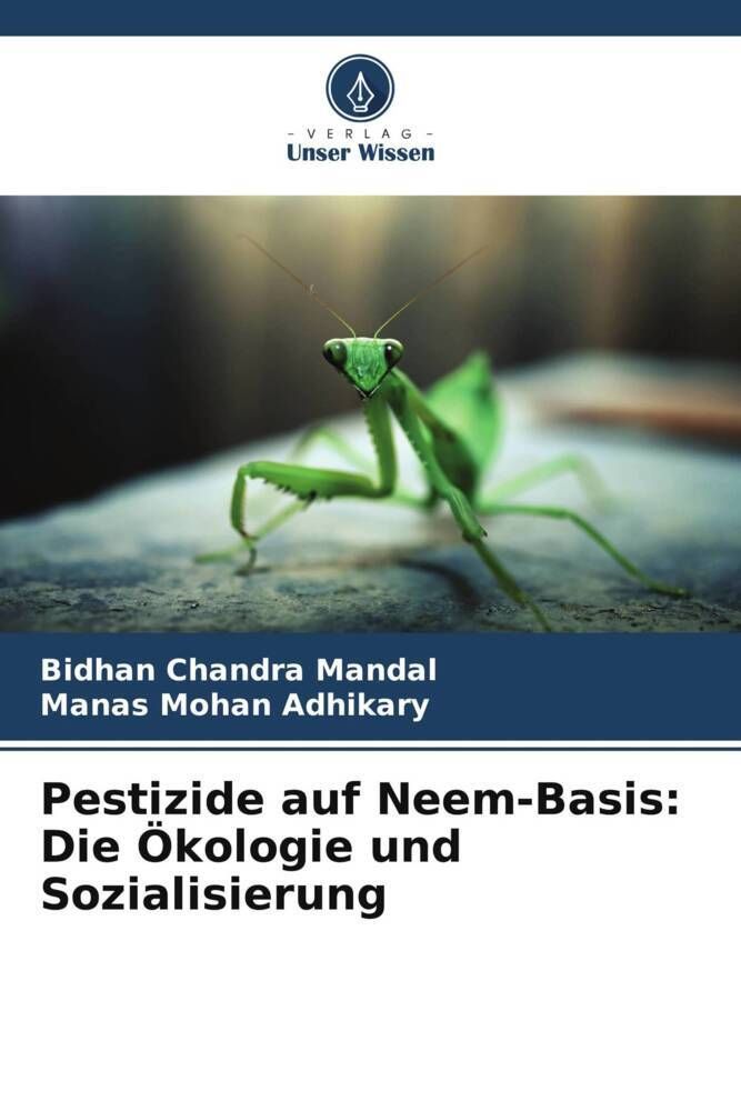'Pestizide auf Neem-Basis: Die Ökologie und Sozialisierung' von 'Bidhan ...