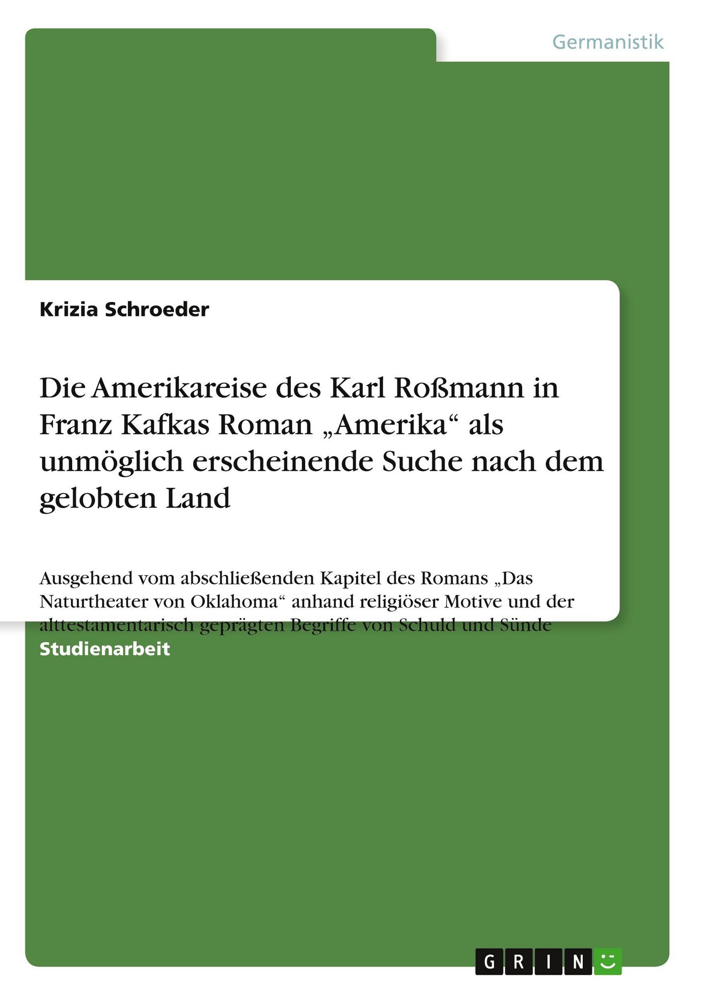 "Die Amerikareise des Karl Roßmann in Franz Kafkas Roman ¿Amerika¿ als ...