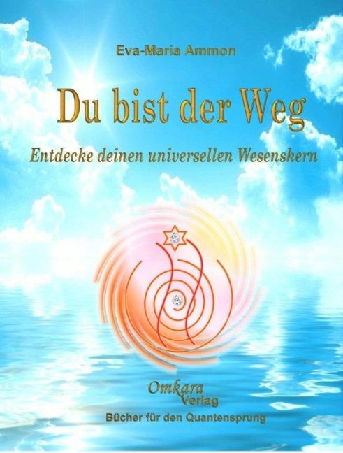 'Du bist der Weg' von 'Eva-Maria Ammon' - Buch - '978-3-9812369-2-7'