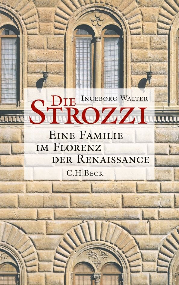 'Die Strozzi' von 'Ingeborg Walter' - Buch - '978-3-406-61477-4'