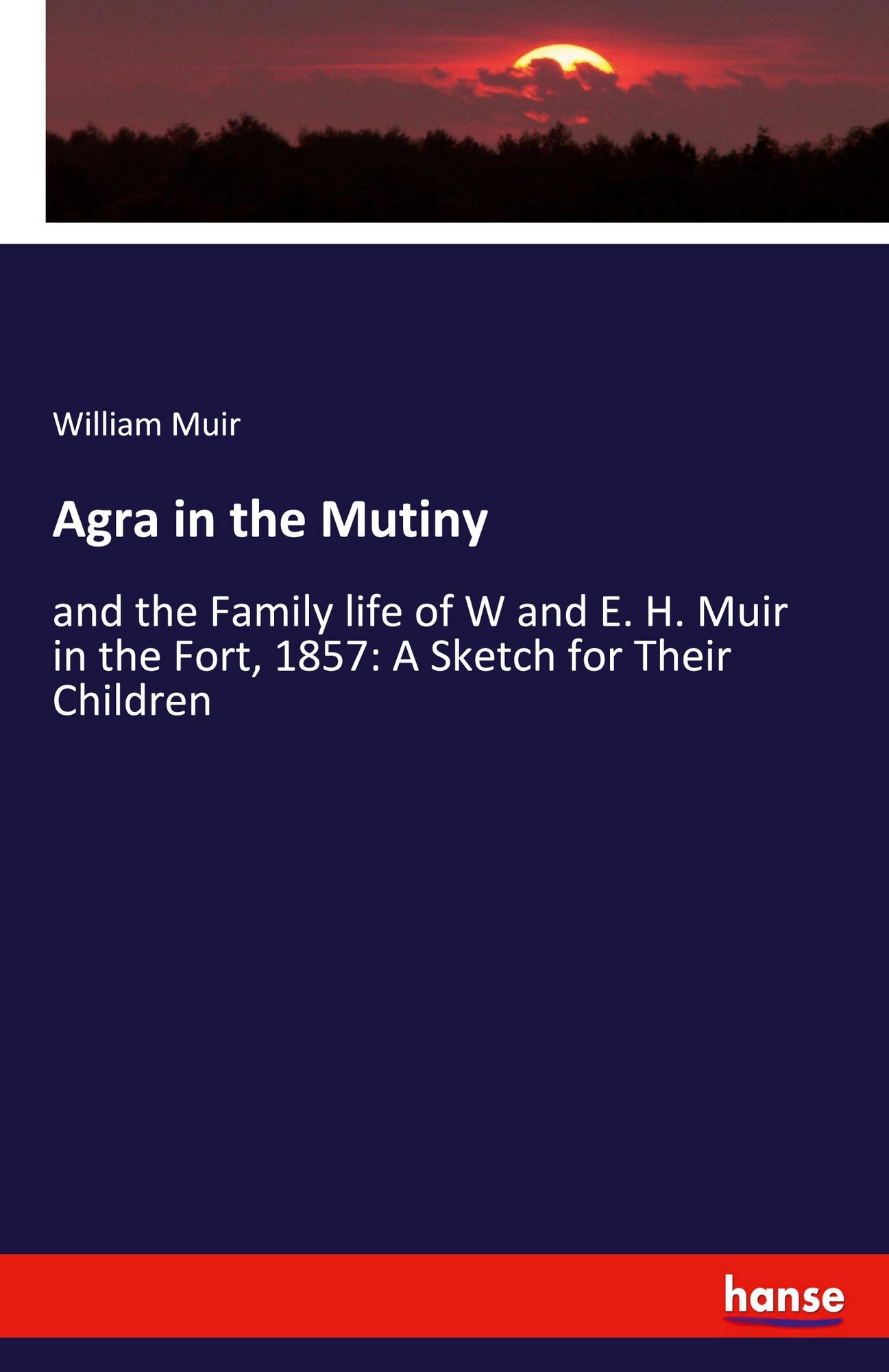 "Agra in the Mutiny" online kaufen