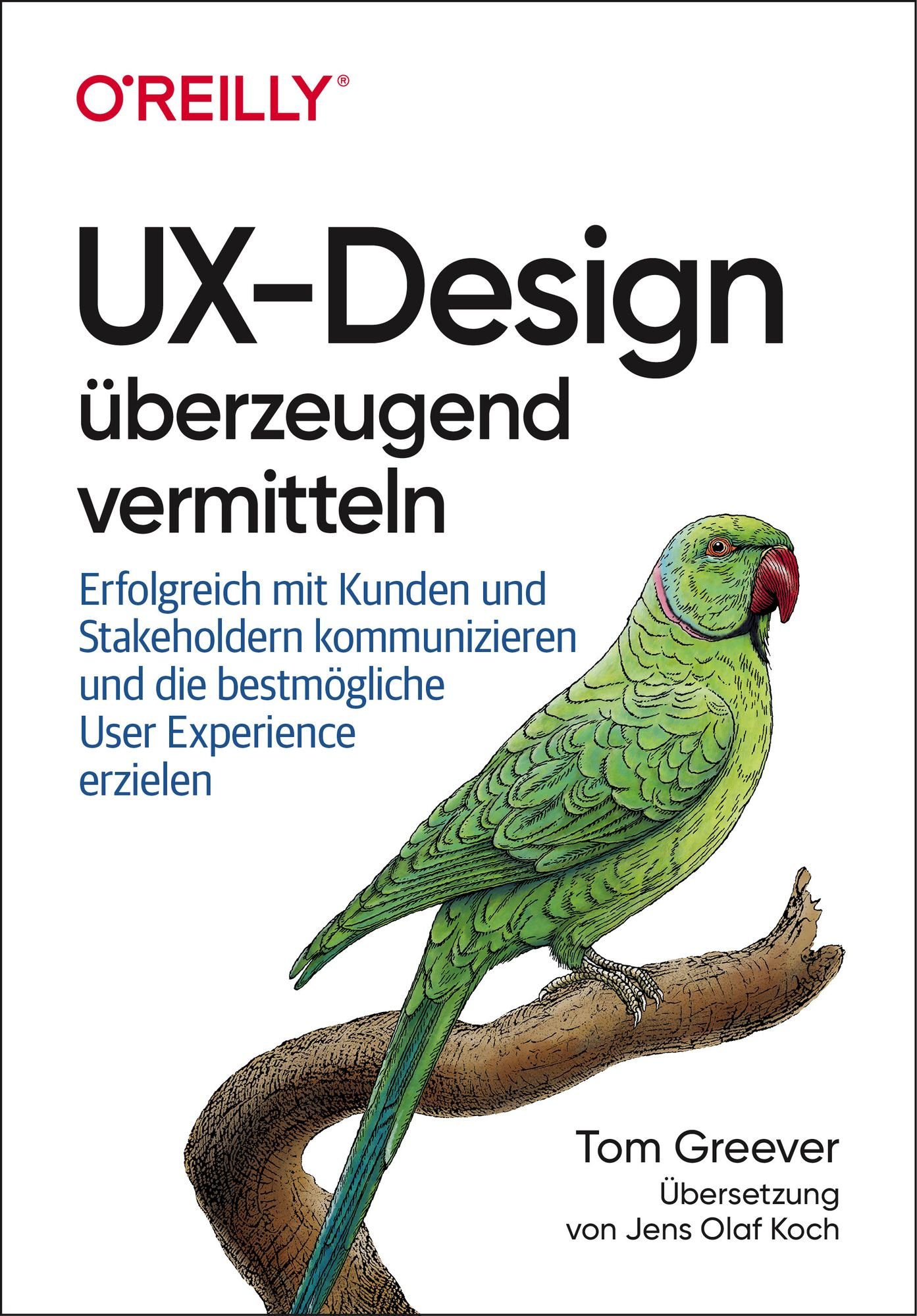 'UX-Design überzeugend vermitteln' von 'Tom Greever' - Buch - '978-3 ...