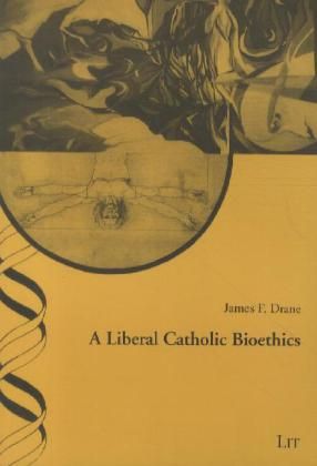 "A Liberal Catholic Bioethics" online kaufen | Thalia