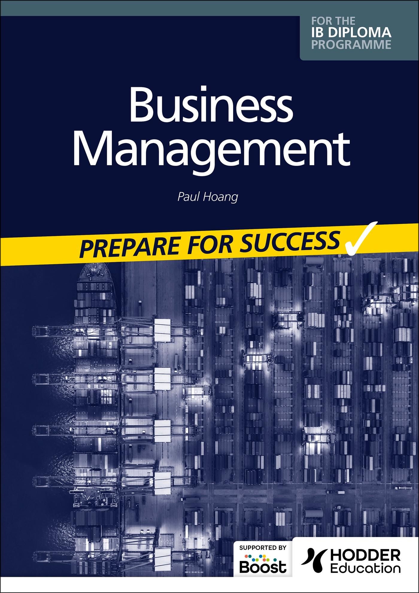 Business management for the IB Diploma: Prepare for Success ...