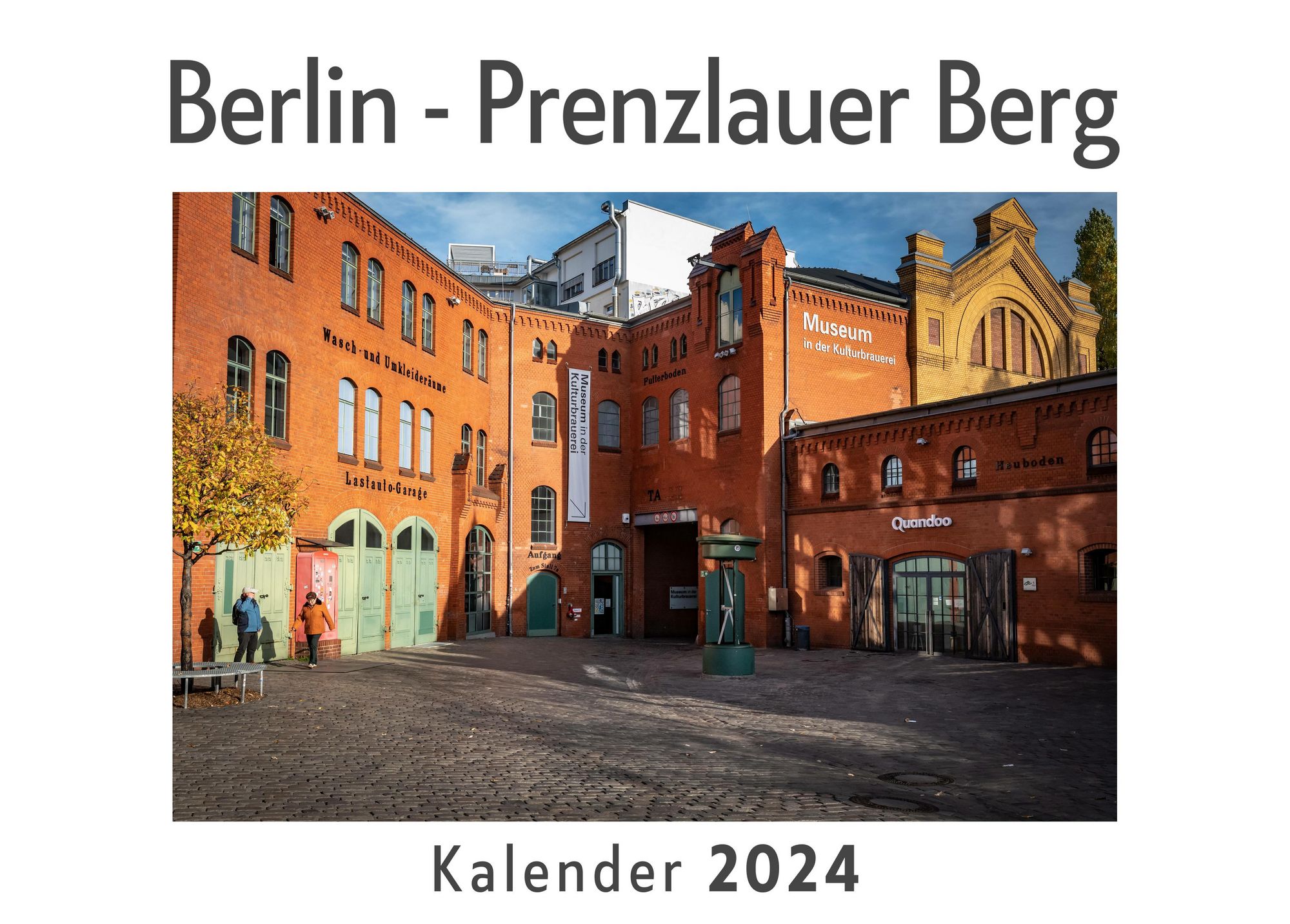 Berlin - Prenzlauer Berg (Wandkalender 2024, Kalender DIN A4 quer ...