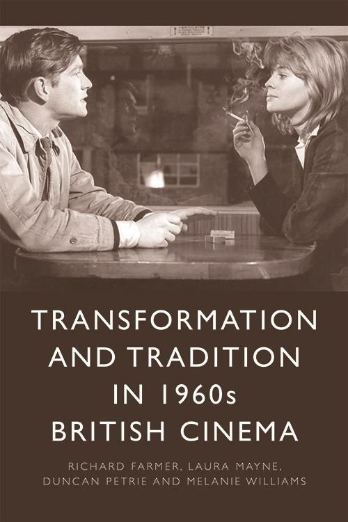 'Transformation and Tradition in 1960s British Cinema' von 'Richard ...