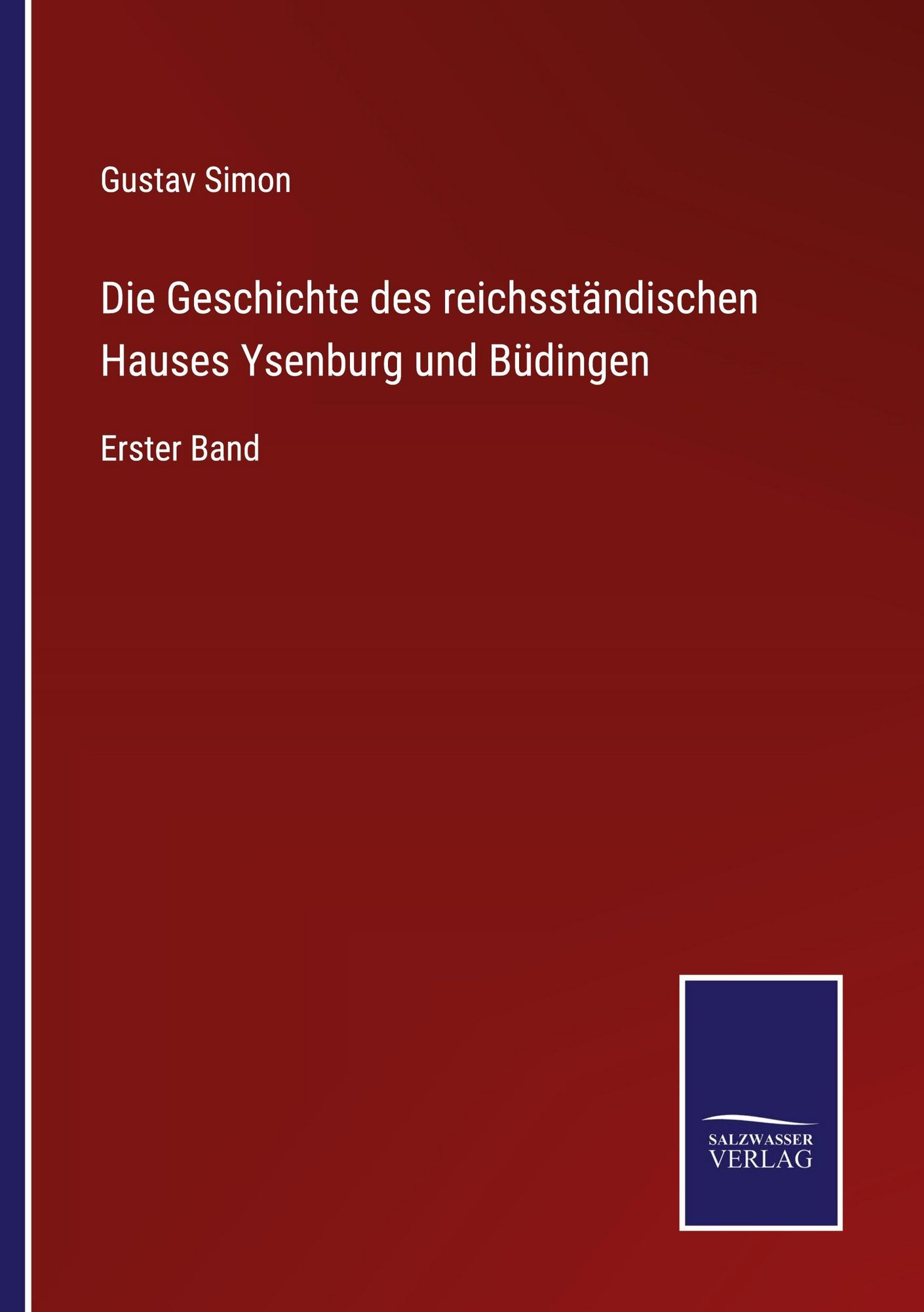 "Die Geschichte des reichsständischen Hauses Ysenburg und Büdingen" online kaufen