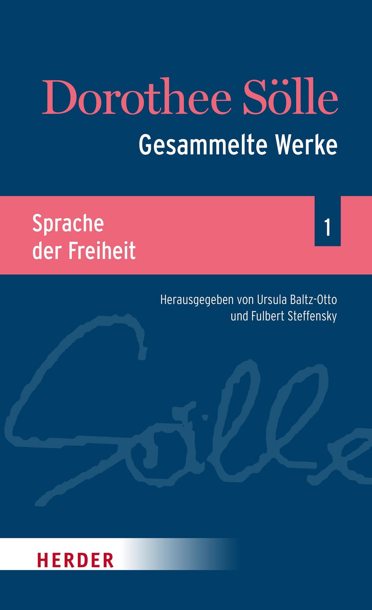 'Gesammelte Werke Band 1: Sprache der Freiheit' von 'Dorothee Sölle ...