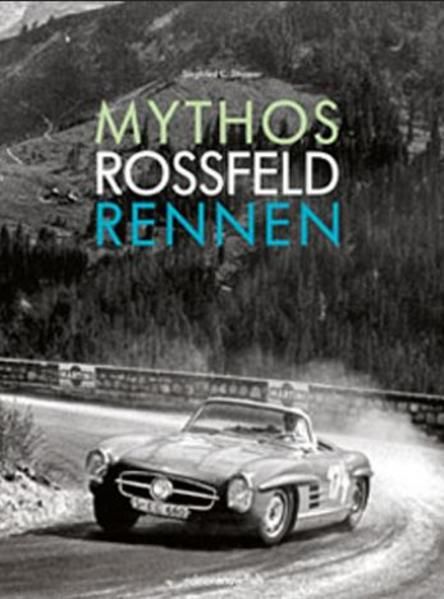 'Mythos Rossfeldrennen' von 'Siegfried C. Strasser' - Buch - '978-3 ...