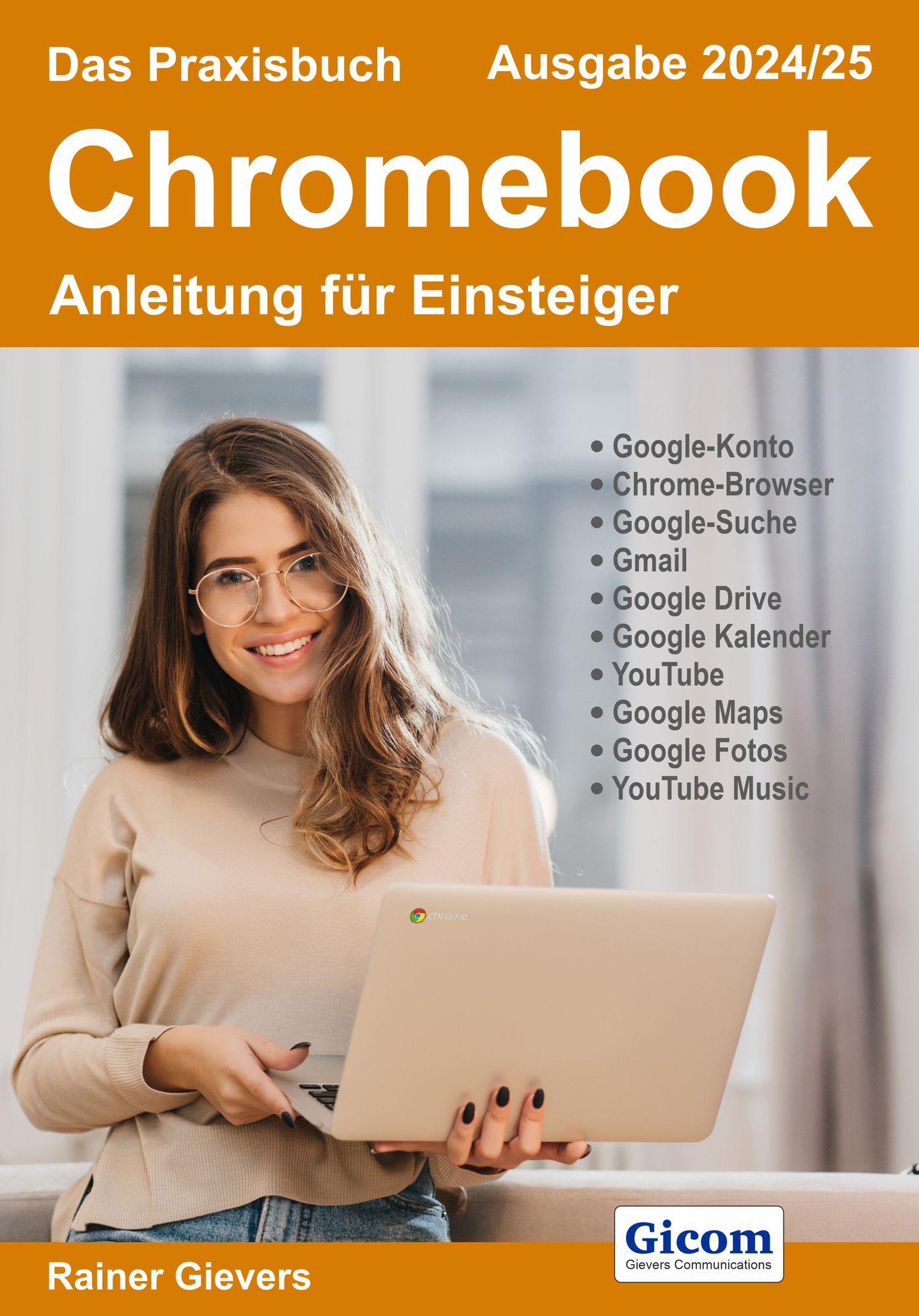'Das Praxisbuch Chromebook - Anleitung für Einsteiger (Ausgabe 2024/25)' von 'Rainer Gievers ...