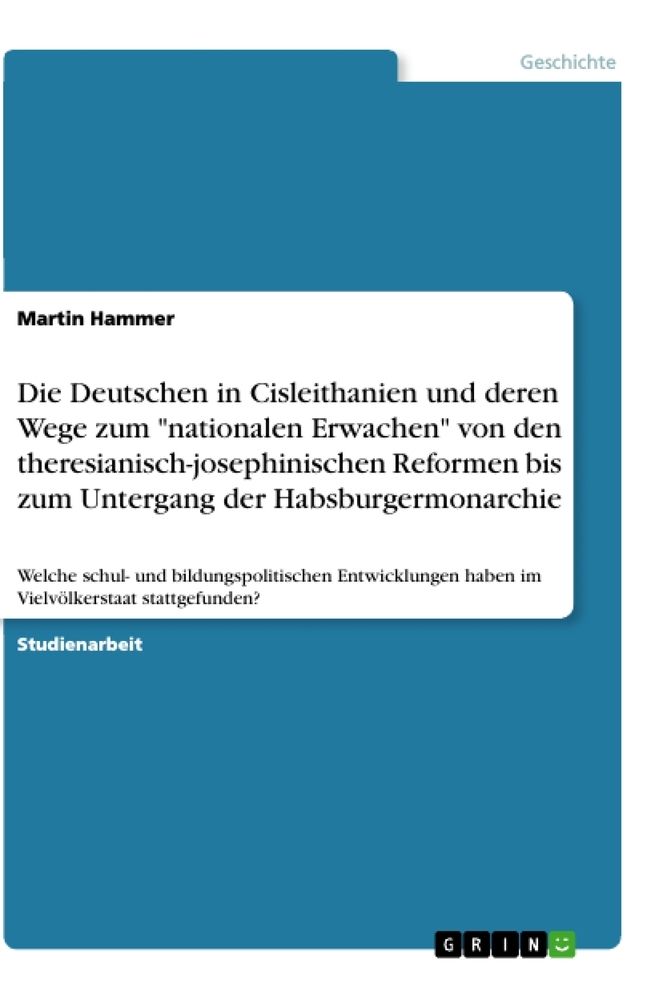 'Die Deutschen in Cisleithanien und deren Wege zum "nationalen Erwachen ...