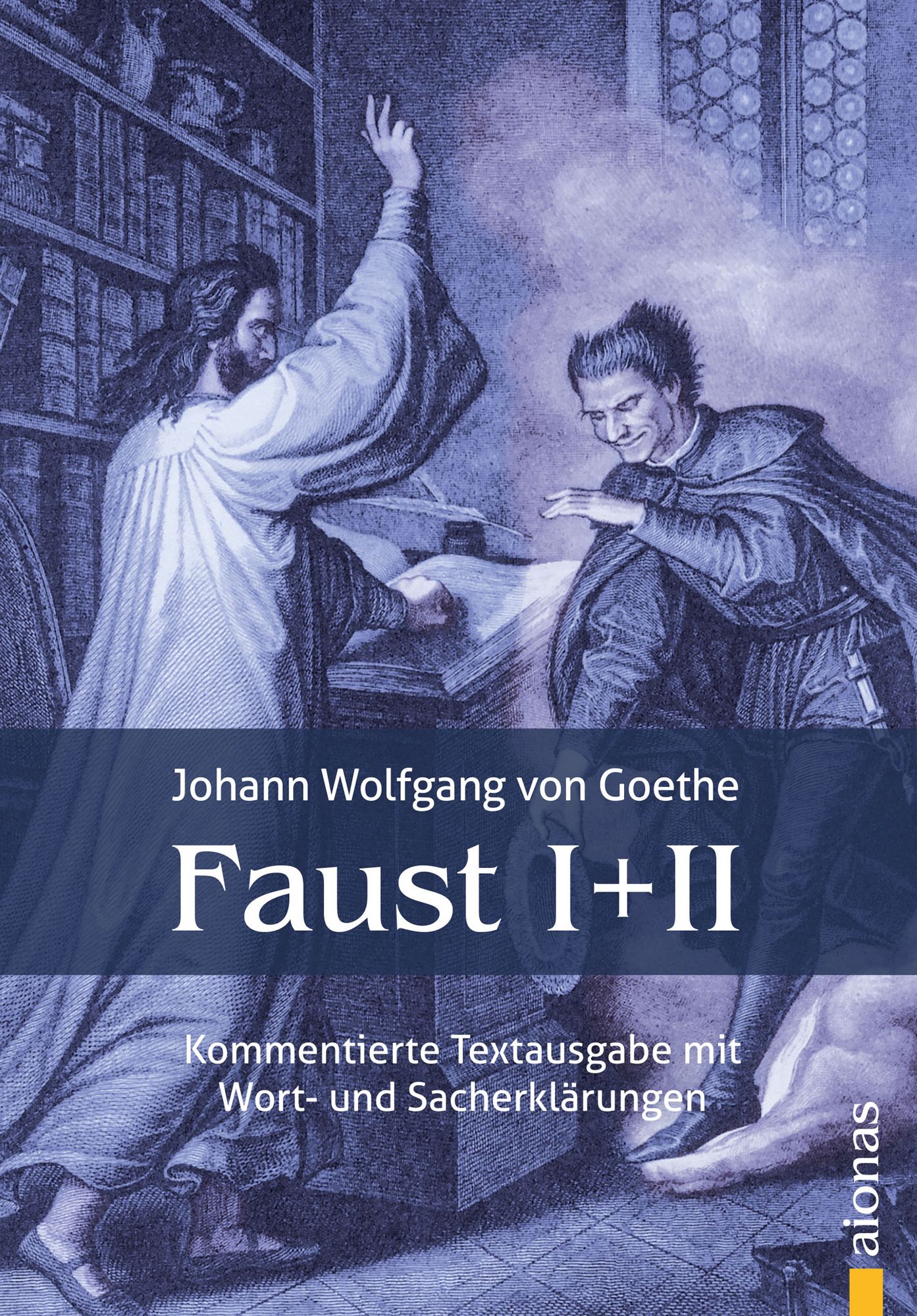 "Faust I und II. Textausgabe mit Wort- und Sacherklärungen und ...