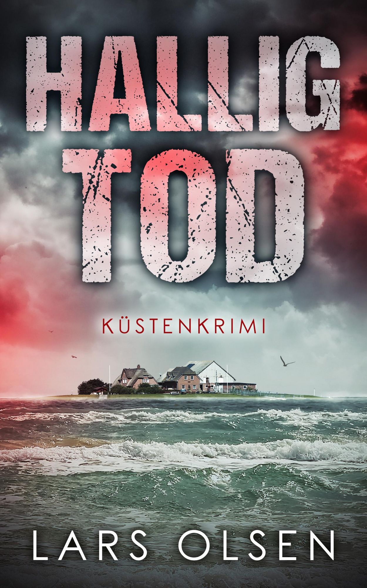 'Halligtod: Küstenkrimi' von 'Lars Olsen' - eBook