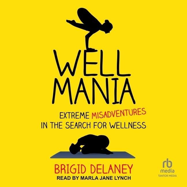 'Wellmania' von 'Brigid Delaney' - Hörbuch