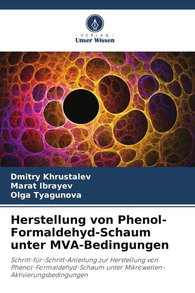 Herstellung von Phenol-Formaldehyd-Schaum unter MVA-Bedingungen von Dmitry Khrustalev - Buch ...