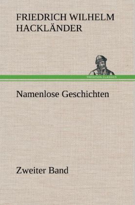 'Namenlose Geschichten - Zweiter Band' von 'Friedrich Wilhelm ...