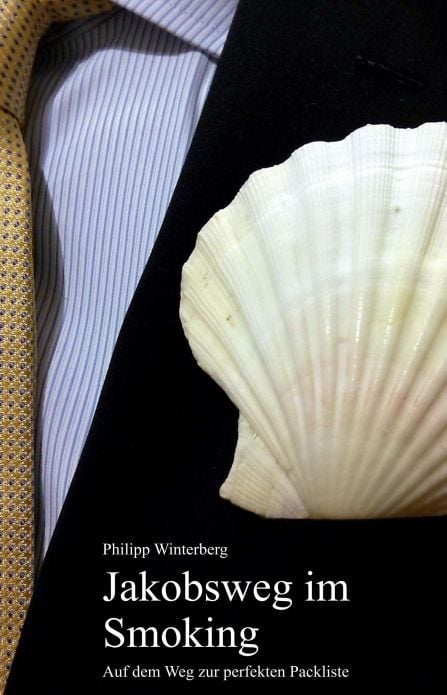 'Jakobsweg im Smoking' von 'Philipp Winterberg' - Buch - '978-3-8495 ...
