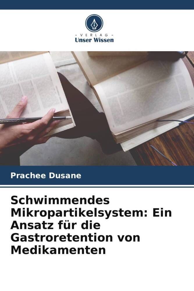 'Schwimmendes Mikropartikelsystem: Ein Ansatz für die Gastroretention ...