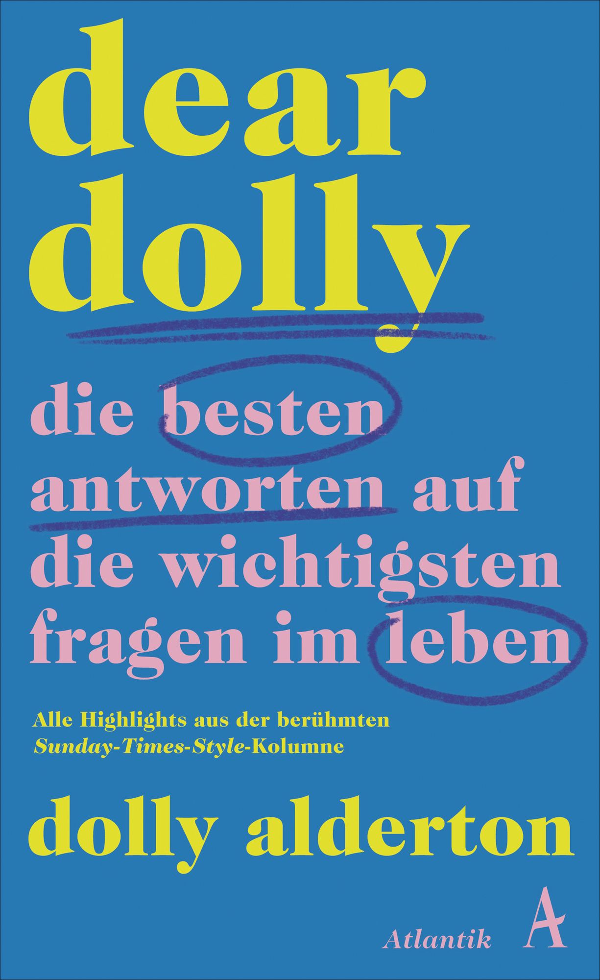 'Dear Dolly. Die besten Antworten auf die wichtigsten Fragen im Leben ...