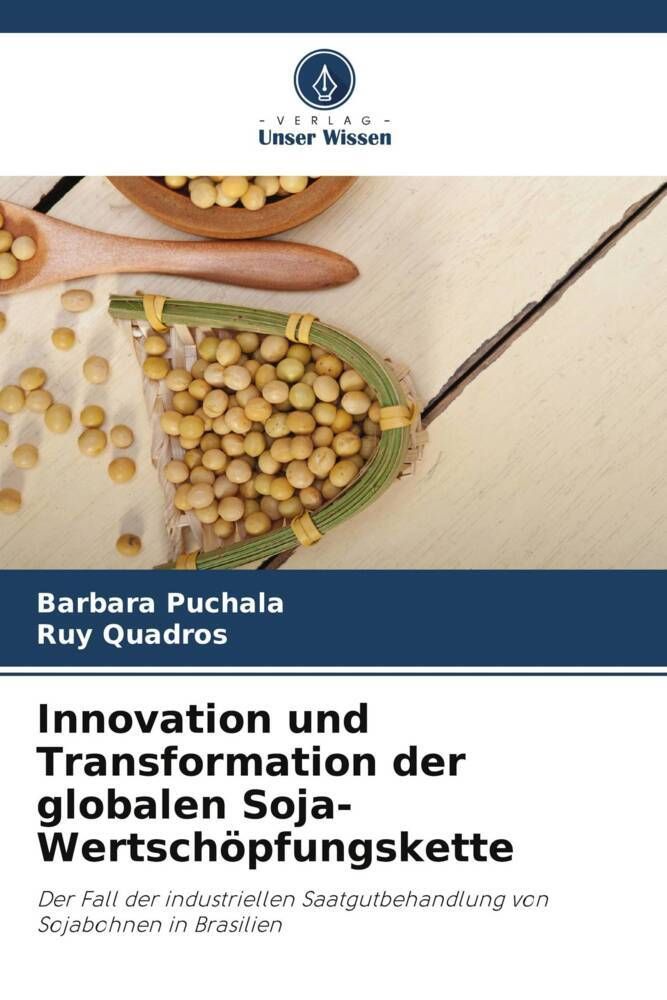 'Innovation und Transformation der globalen Soja-Wertschöpfungskette' von 'Barbara Puchala ...