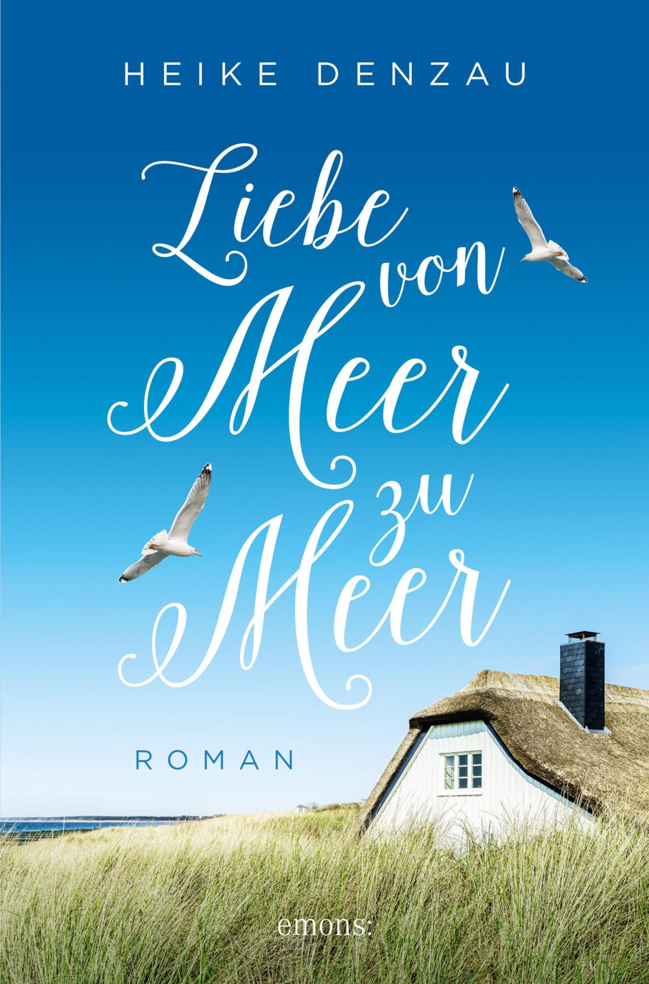 'Liebe von Meer zu Meer' von 'Heike Denzau' - eBook