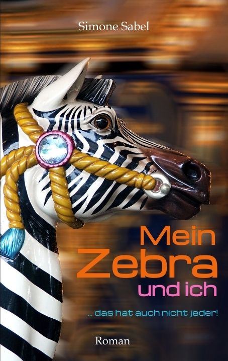 'Mein Zebra und ich' von 'Simone Sabel' - Buch - '978-3-347-58908-7'