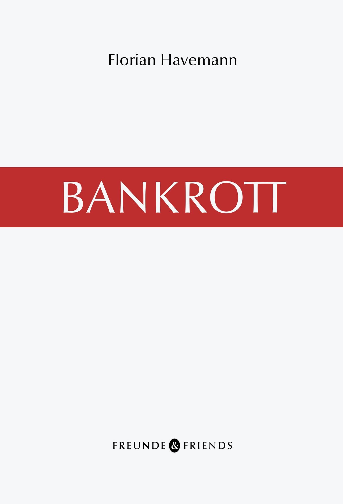 'Bankrott' von 'Havemann Florian' - Buch - '978-3-00-072487-9'