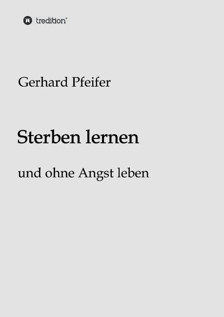 'Sterben lernen' von 'Gerhard Pfeifer' - Buch - '978-3-7323-4383-6'