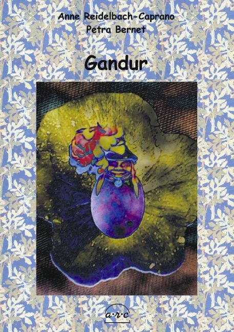 'Gandur' von 'Anne Reidelbach-Caprano' - Buch - '978-3-8330-0214-4'