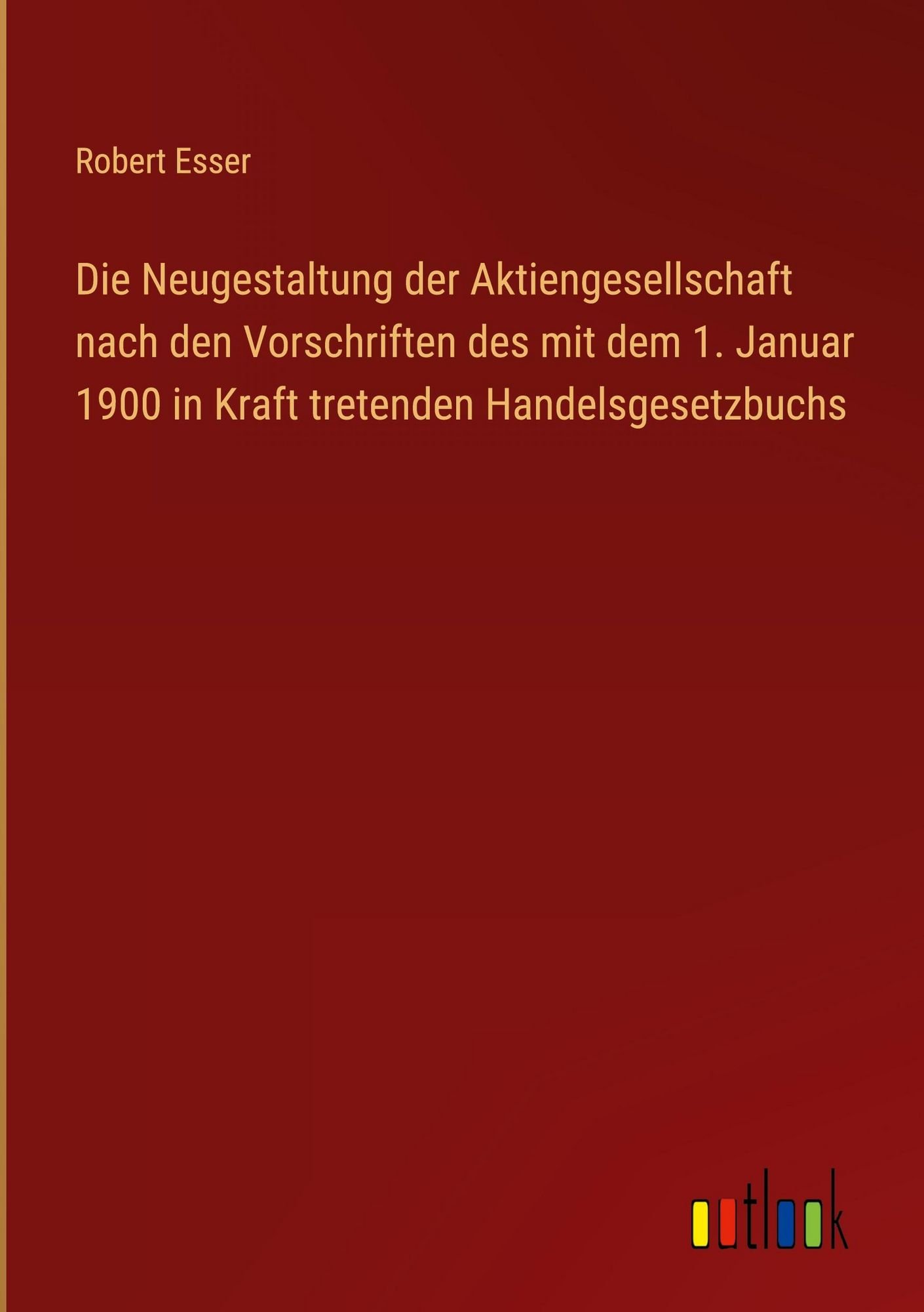 'Die Neugestaltung der Aktiengesellschaft nach den Vorschriften des mit ...