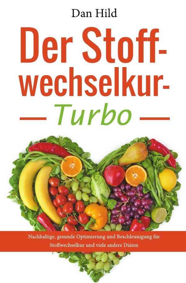 'Der Stoffwechselkur-Turbo' von 'Dan Hild' - Buch - '978-3-7375-4565-5'