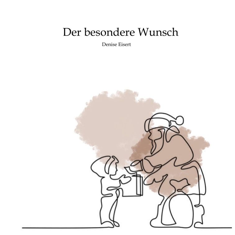 'Der besondere Wunsch' von 'Denise Eisert' - Buch - '978-3-347-82051-7'