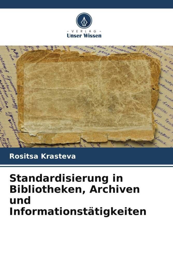 'Standardisierung in Bibliotheken, Archiven und Informationstätigkeiten ...