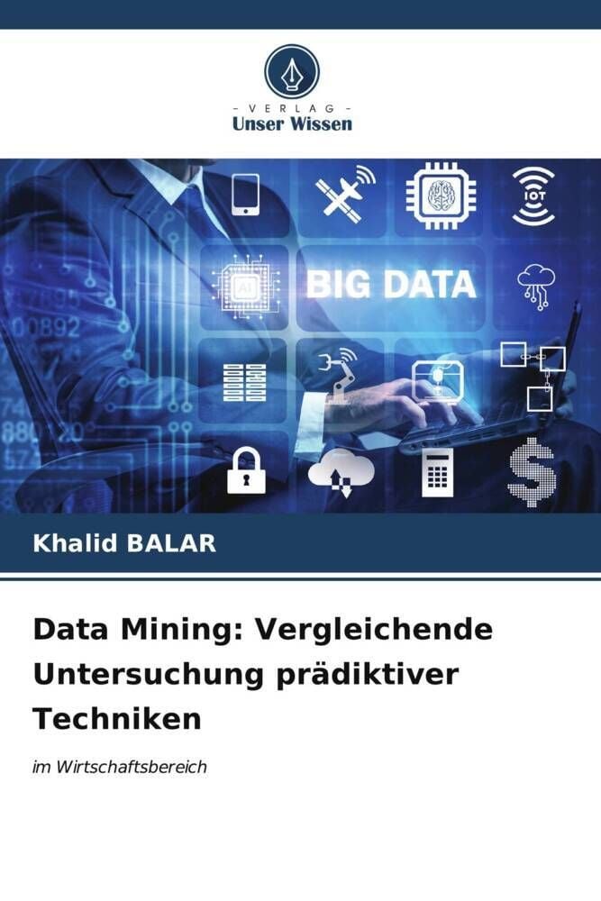 'Data Mining: Vergleichende Untersuchung prädiktiver Techniken' von ...
