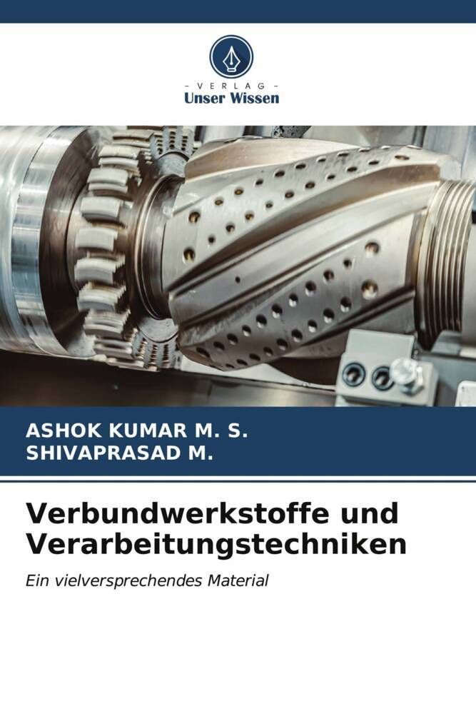 'Verbundwerkstoffe und Verarbeitungstechniken' von 'Ashok Kumar M. S.' - Buch - '978-620-6-65353-0'