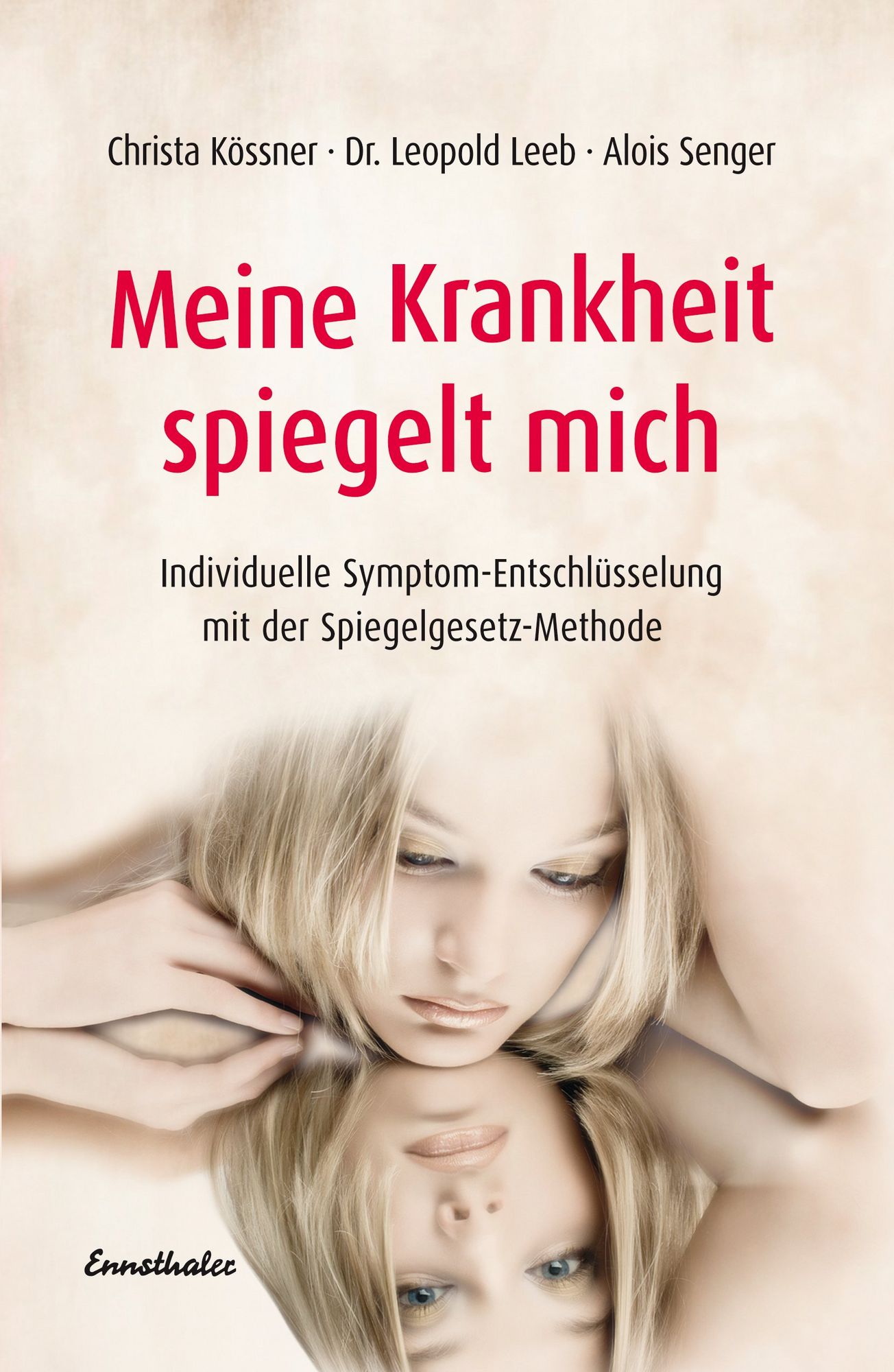 'Meine Krankheit spiegelt mich' von 'Christa Kössner' - Buch - '978-3 ...